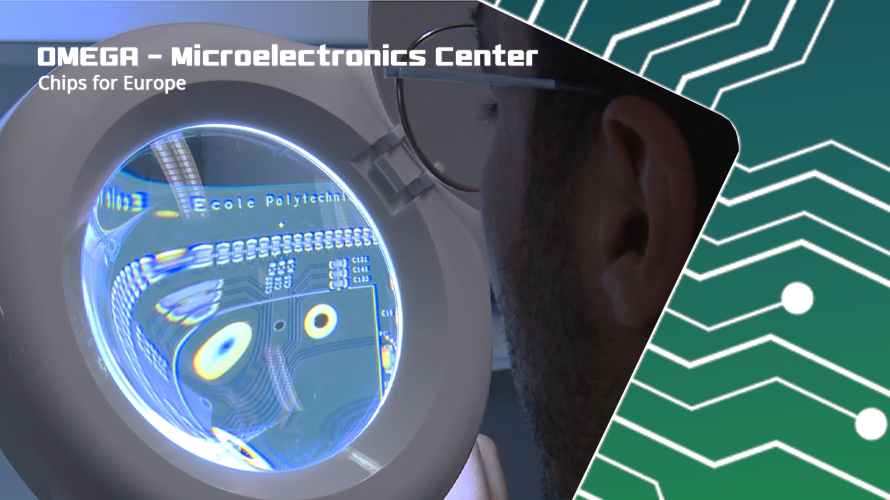 Chips for Europe: OMEGA – Microelectronics Center